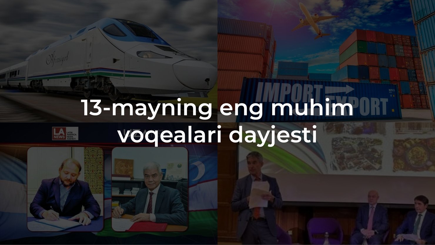 2024-yil 13-mayning eng muhim voqealari dayjesti